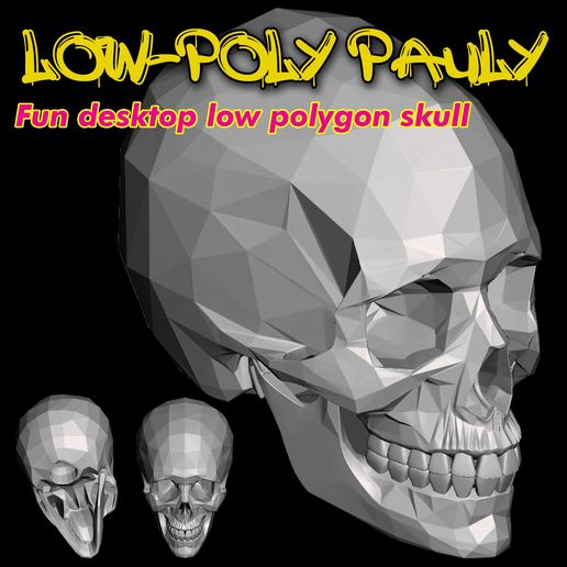 Low-Poly Pauly | Funky Desktop Skull - ¡Ser o no ser! (Easy Print STL ...