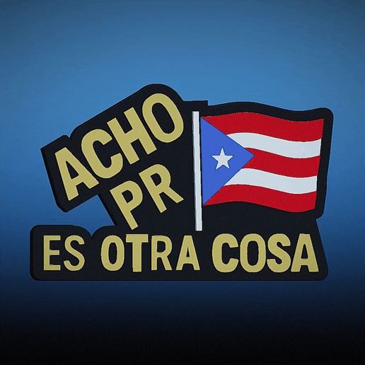 ACHO PR ES OTRA COSA 🇵🇷, v2 fridge magnet・ 3D File for 3D printing・Cults
