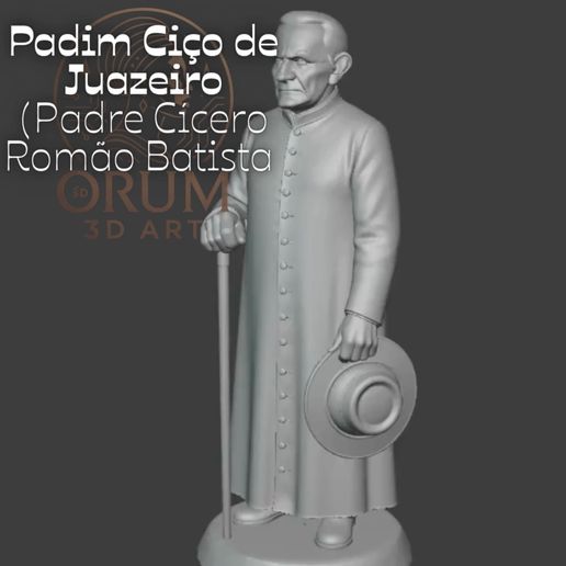 🗿 Father Cícero Romão Batista (Padim Ciço) - STL Model for 3D Printing ...